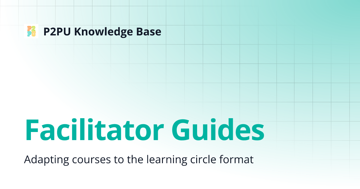Facilitator Guides | P2PU Knowledge Base